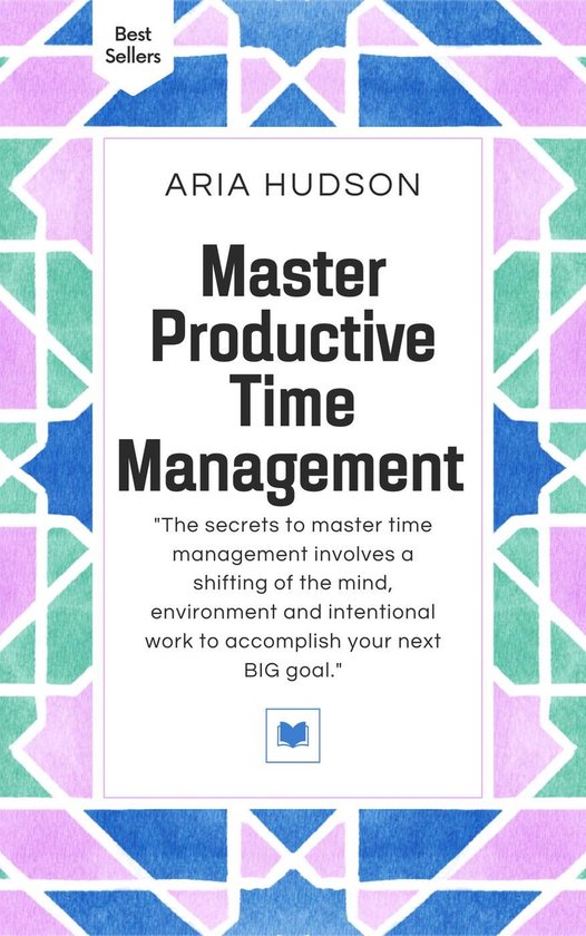 Master Time Management (ebook), Aria Hudson | 9798230490890 | Boeken | bol