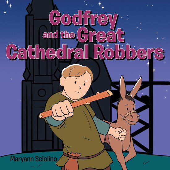 Godfrey and the Great Cathedral Robbers (ebook), Maryann Sciolino ...
