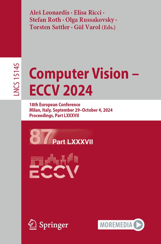 Lecture Notes in Computer Science15145- Computer Vision – ECCV 2024 ...