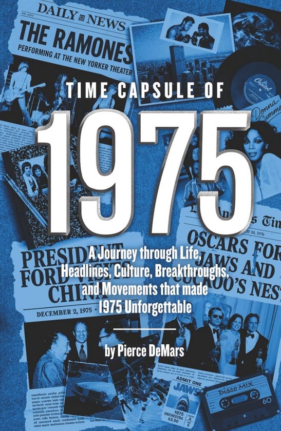 Terugblik op 1975: Leven, Muziek, Cultuur en Geschiedenis van dit Jaar ...
