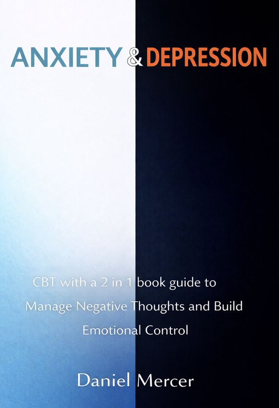 Anxiety & Depression (ebook), Daniel Mercer | 9781807652548 | Boeken | bol