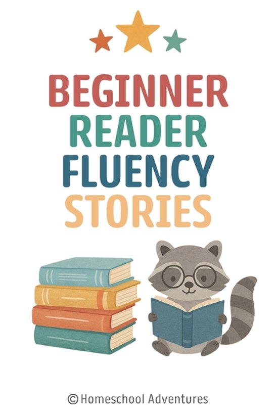 Beginner Reader Fluency Stories | 9798898607333 | Homeschool Adventures ...