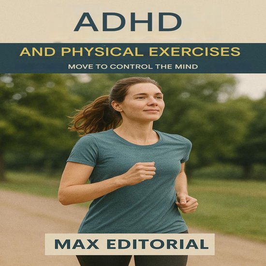 Discover the Power Behind ADHD - ADHD and Physical Exercises: Move to ...