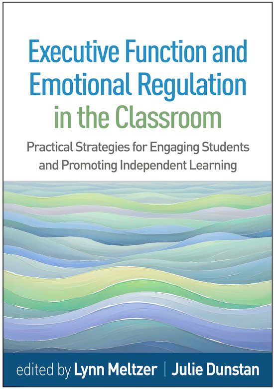 Executive Function and Emotional Regulation in the Classroom ...