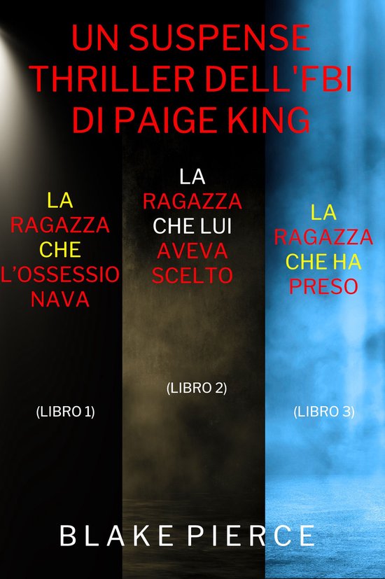 Un Suspense Thriller dell'FBI di Paige King 1 - Bundle dei Thriller di ...