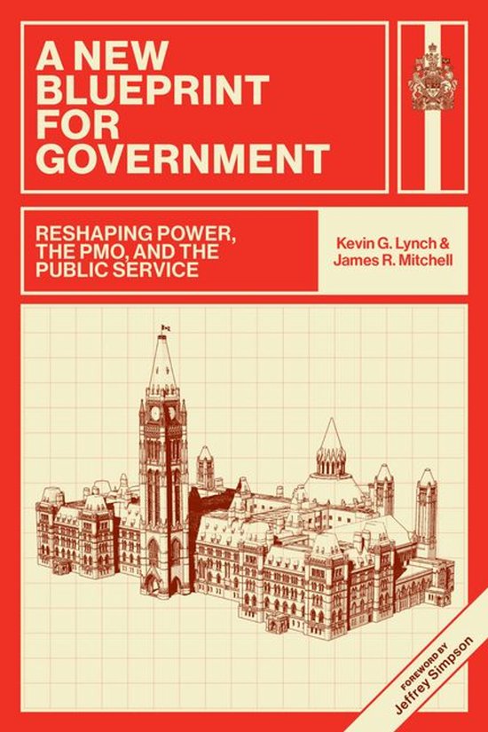 A New Blueprint for Government (ebook), Kevin G. Lynch | 9781779401137 ...