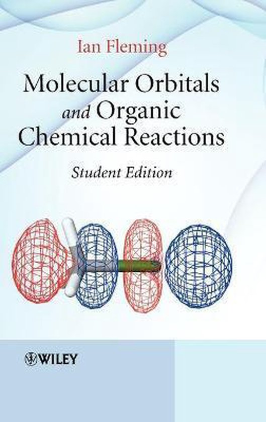 Molecular Orbitals and Organic Chemical Reactions | 9780470746608 | IF ...