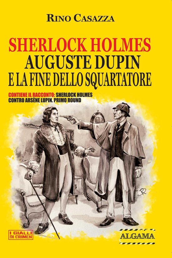I Gialli di Crimen - Sherlock Holmes, Auguste Dupin e la fine dello ...