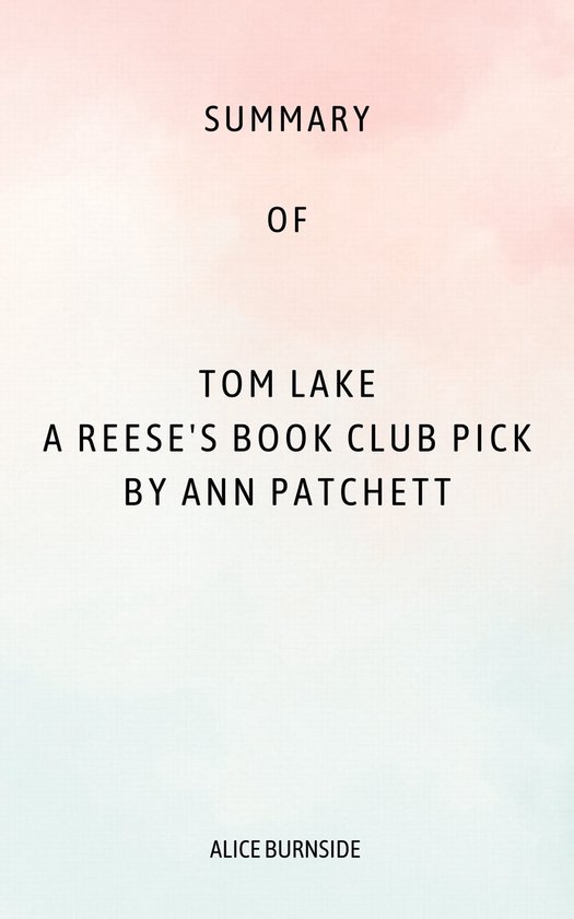 Tom Lake A Reese's Book Club Pick (ebook), Alice Burnside ...