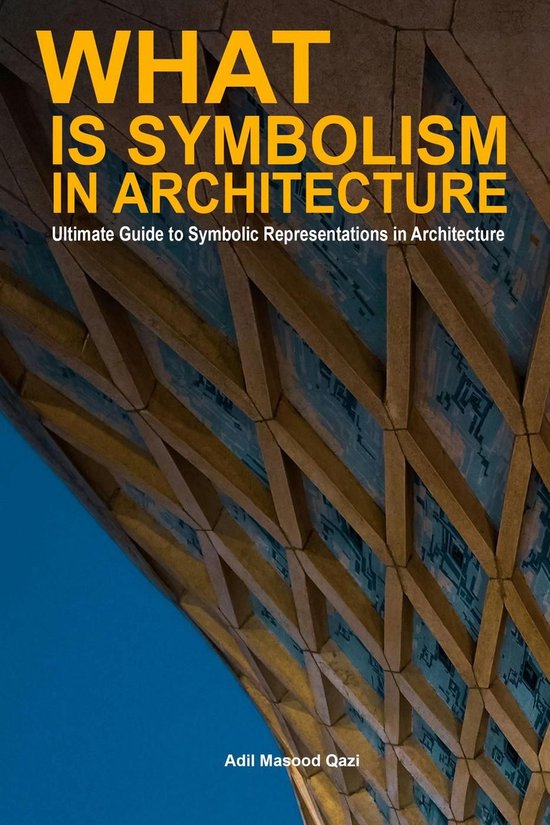 What is Symbolism in Architecture: Ultimate Guide to Symbolic ...