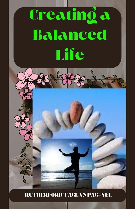 Creating a Balanced Life (ebook), Pag-yel Taglan Rutherford ...