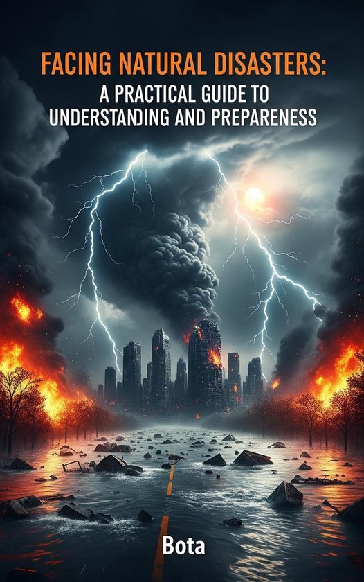 Facing Natural Disasters A Practical Guide to Understanding And ...