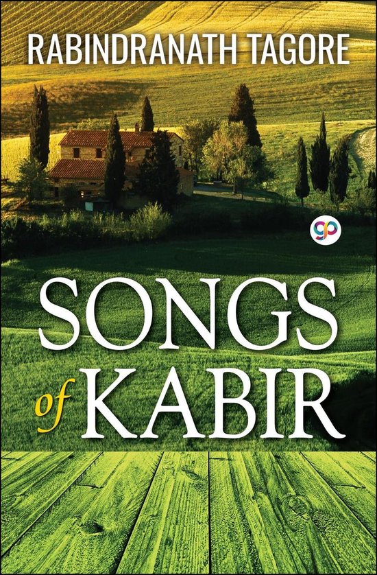 Songs of Kabir (ebook), Rabindranath Tagore | 9789389440980 | Boeken ...