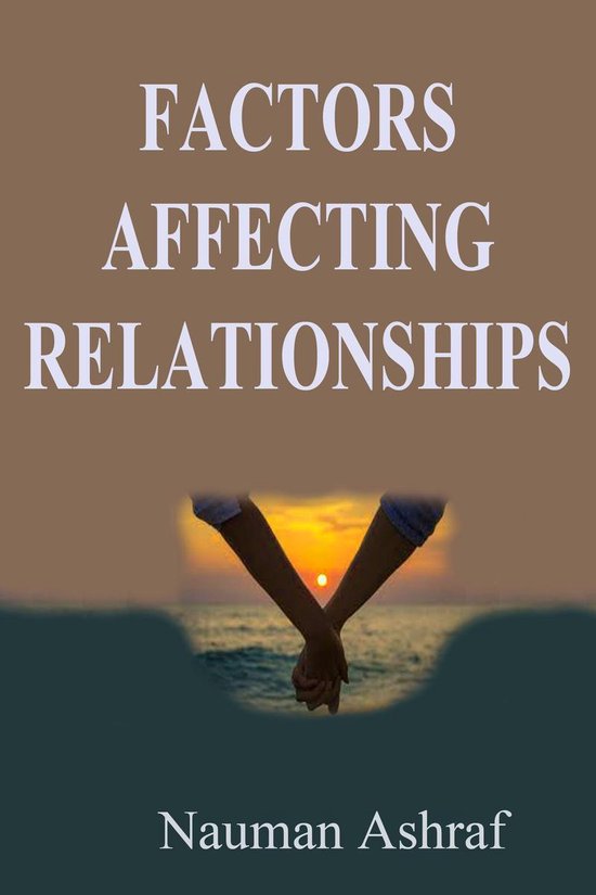 Factors Affecting Relationships (ebook), Nauman Ashraf | 9781370302659 ...