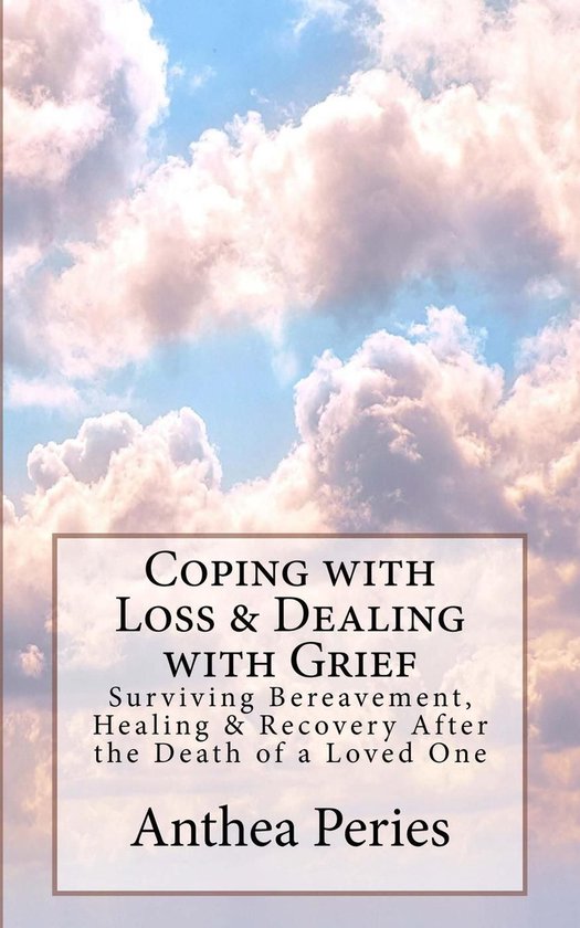 Grief, Bereavement, Death, Loss - Coping with Loss & Dealing with Grief: Surviving... | bol