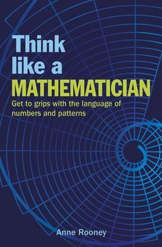 Think Like- Think Like a Mathematician | 9781788887892 | Anne Rooney ...