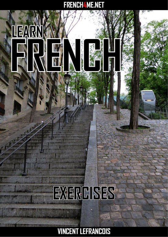Learn French - Exercises (ebook), Vincent Lefrancois | 1230003537909 ...