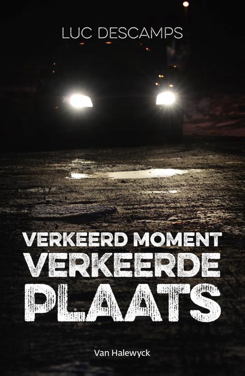 Verkeerd moment, verkeerde plaats, Luc Descamps | 9789461319920 ...