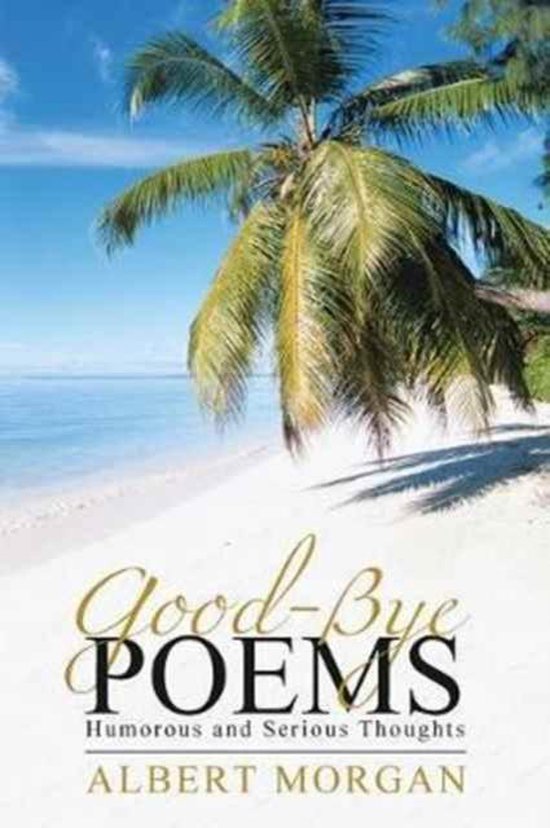 Good-Bye Poems, Albert Morgan | 9781512776157 | Boeken | bol.com