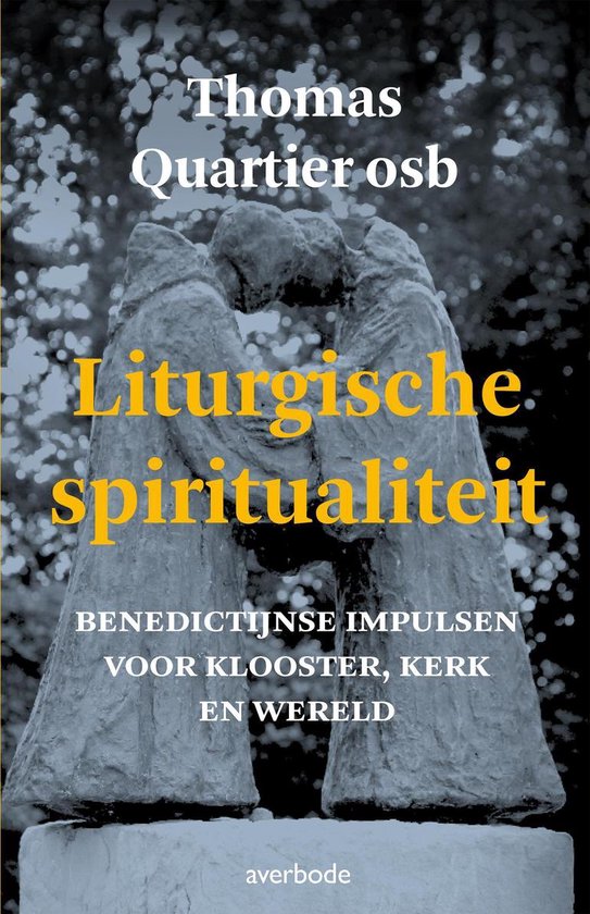 Liturgische spiritualiteit (ebook), Thomas Quartier | 9789089721785 ...