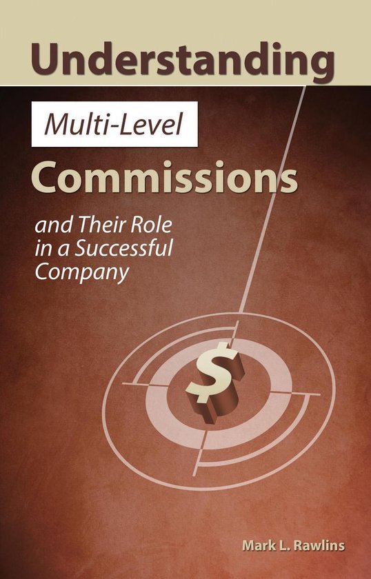 Understanding Multi-Level Commissions (ebook), Mark L Rawlins ...