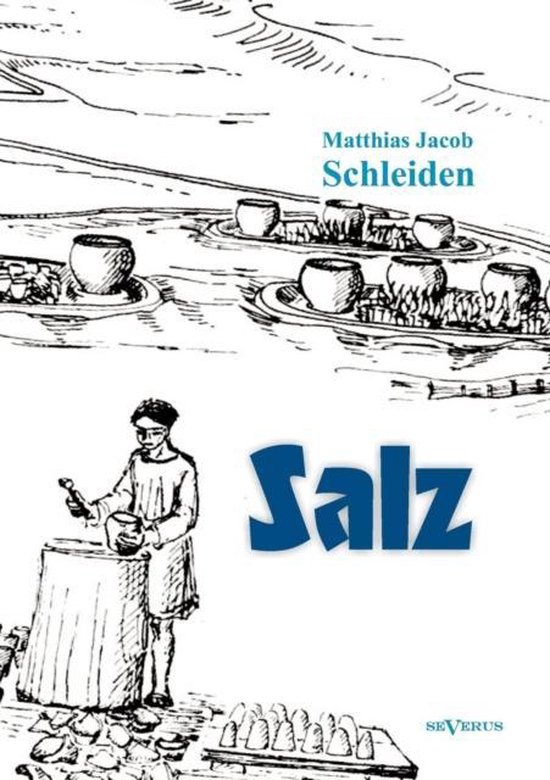 Salz | 9783863472849 | Matthias Jacob Schleiden | Boeken | bol