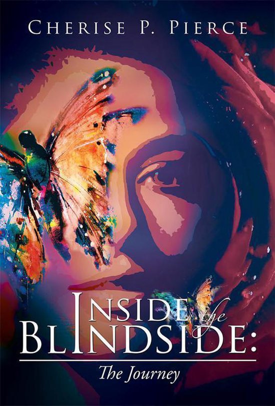 Inside the Blindside: the Journey (ebook), Cherise P Pierce ...