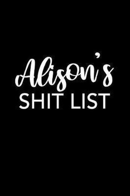 Alison's Shit List, Alison Name Notebooks | 9781093983791 | Boeken ...