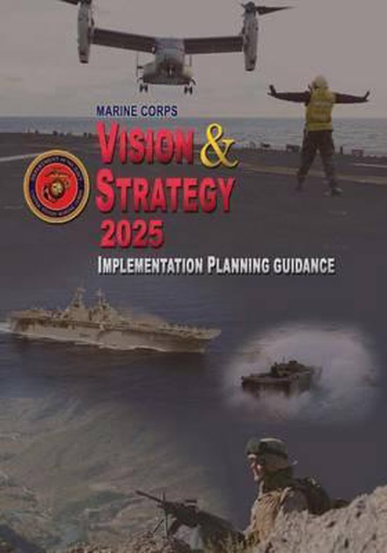 Marine Corps Vision & Strategy 2025 | 9781508468899 | Department Of The ...