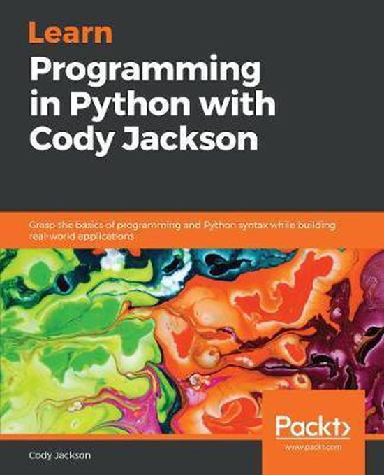 Learn Programming in Python with Cody Jackson | 9781789531947 | Cody ...