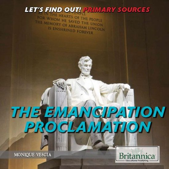 Let's Find Out! Primary Sources - The Emancipation Proclamation (ebook ...