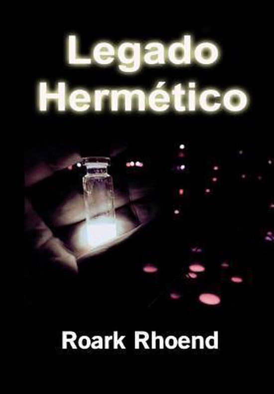 Legado Hermetico, Roark Rhoend | 9781326829728 | Boeken | bol.com