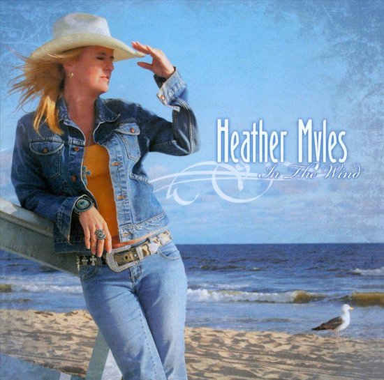 In the Wind, Heather Myles | CD (album) | Muziek | bol
