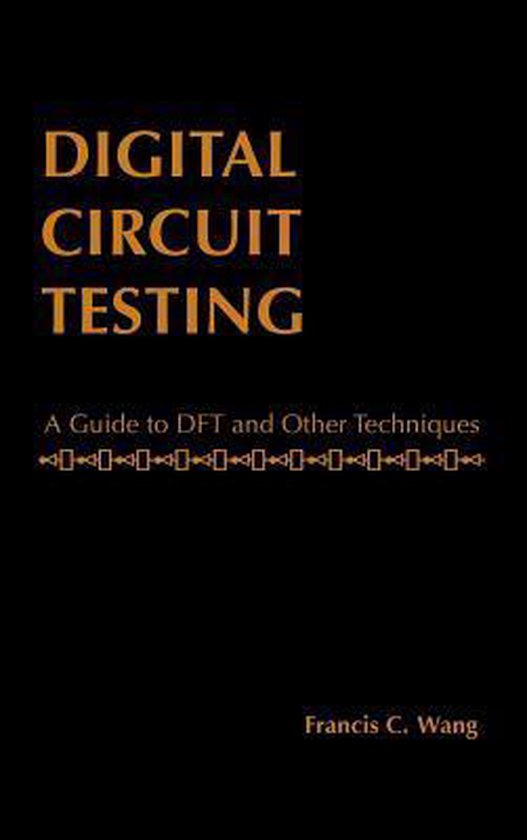 Digital Circuit Testing | 9780127345802 | Francis Wong | Boeken | bol