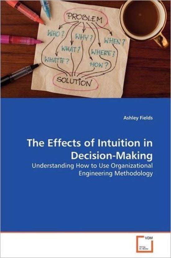 The Effects of Intuition in Decision-Making | 9783639368185 | Ashley ...
