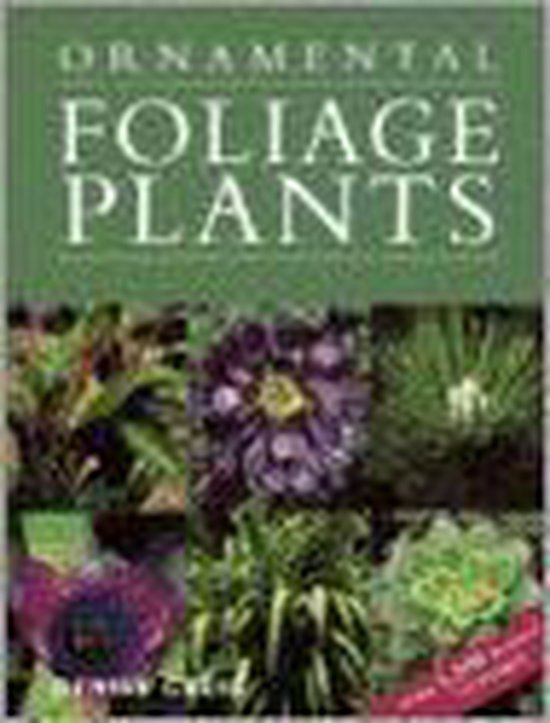 Ornamental Foliage Plants, Denise Greig | 9781554070176 | Boeken | bol
