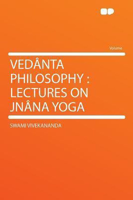 Vedanta Philosophy, Swami Vivekananda | 9781290176125 | Boeken | bol.com