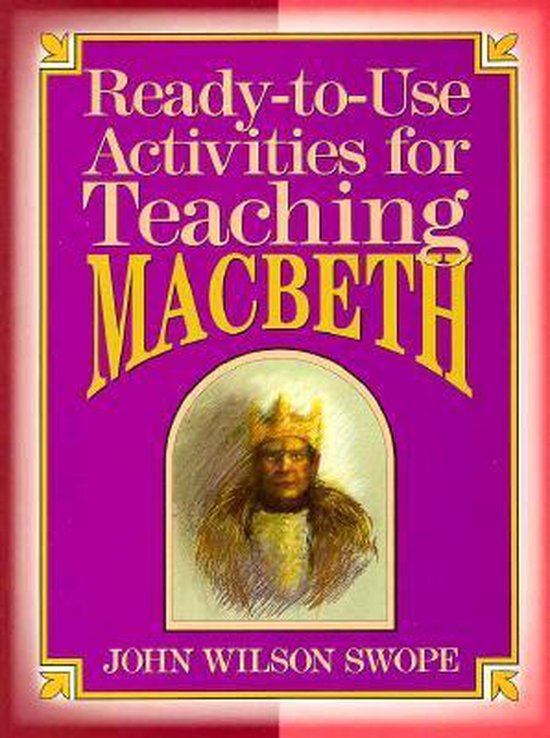Ready-To-Use Activities for Teaching Macbeth | 9780876281154 | John ...