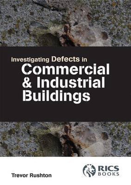 Investigating Defects in Commercial and Industrial Buildings, Trevor ...