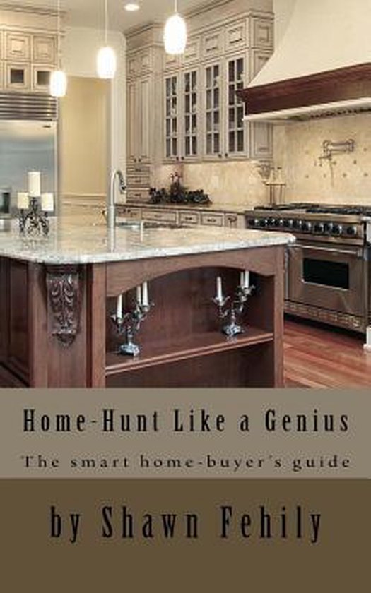 Home-Hunt Like a Genius, Shawn Fehily | 9781945674150 | Boeken | bol.com