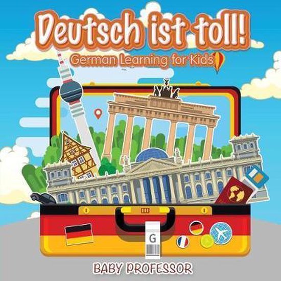 Deutsch ist toll! German Learning for Kids | 9781541901797 | Baby Professor | Boeken | bol.com