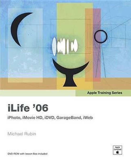 Apple Training Series: iLife 06 (ebook), Michael Rubin | 9780321455086 ...