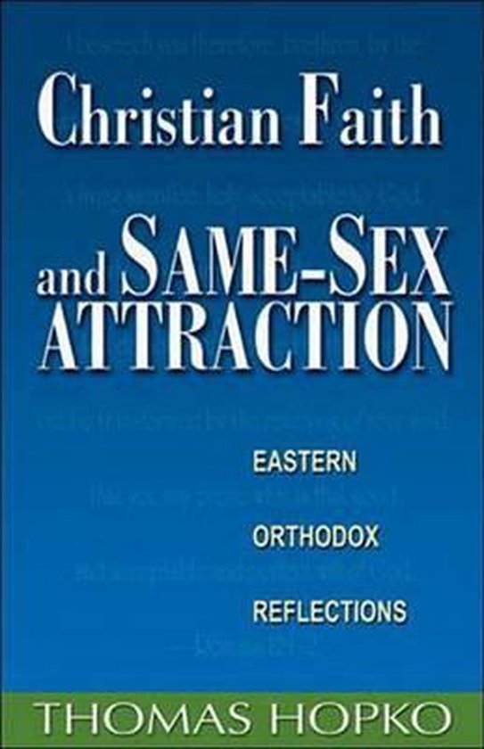 Christian Faith and Same-Sex Attraction | 9781888212754 | Thomas Hopko ...