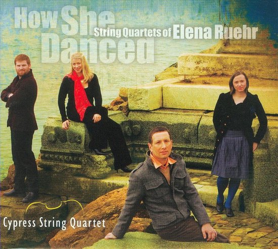 How She Danced: String Quartets of Elena Ruehr, Cypress String Quartet | CD (album) |... | bol.com