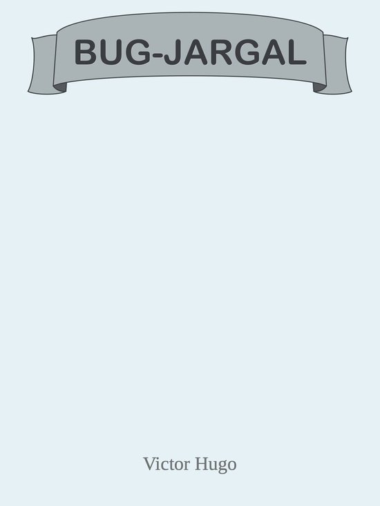 BUG-JARGAL (ebook), Victor Hugo | 1230003471883 | Boeken | bol.com