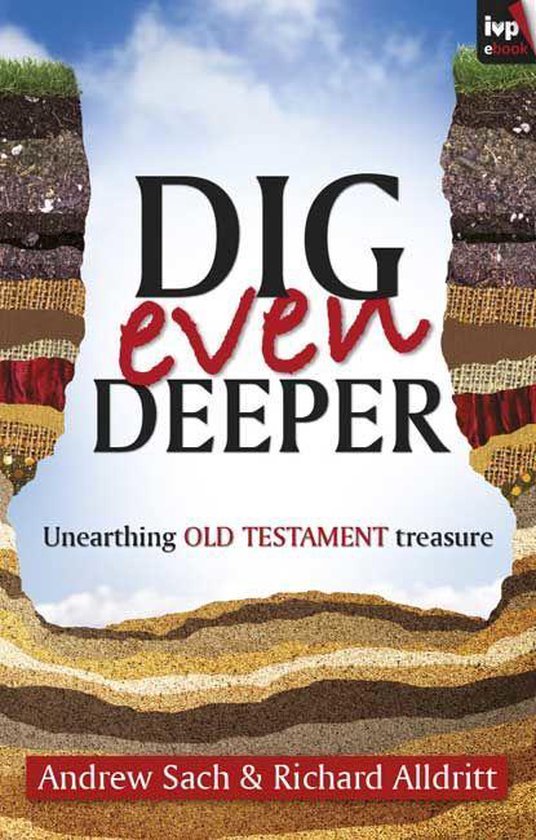 Dig Even Deeper (ebook), Andrew Sach and Richard Alldritt ...