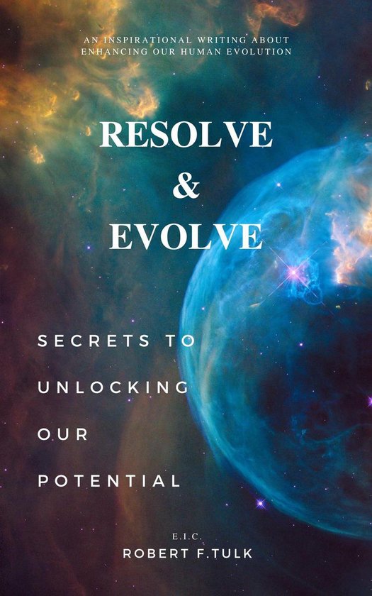 Resolve & Evolve (ebook), Robert F. Tulk, E.I.C. | 9781465946225 ...