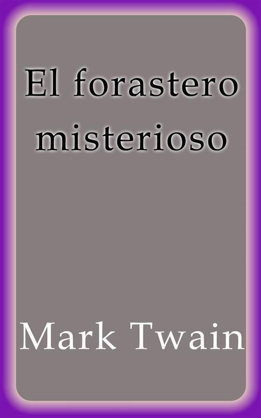 El forastero misterioso (ebook), Mark Twain | 9786050486520 | Boeken ...