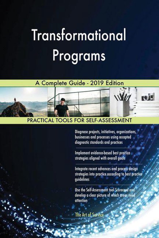 Transformational Programs A Complete Guide - 2019 Edition (ebook ...