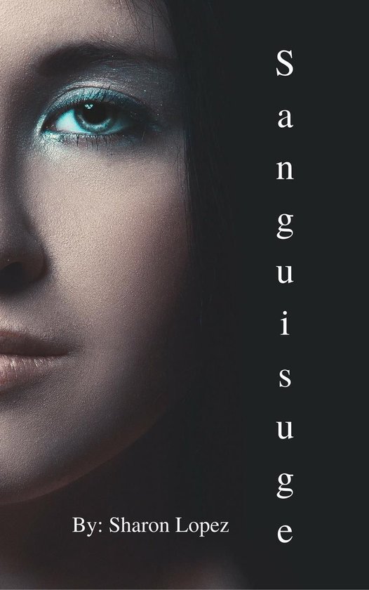 Sanguisuge 1 - Sanguisuge (ebook), Sharon Lopez | 9781540115089 ...